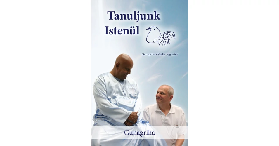 Gunagriha: Tanuljunk Istenül - MOST 54% kedvezménnyel - 7000 Ft felett ...